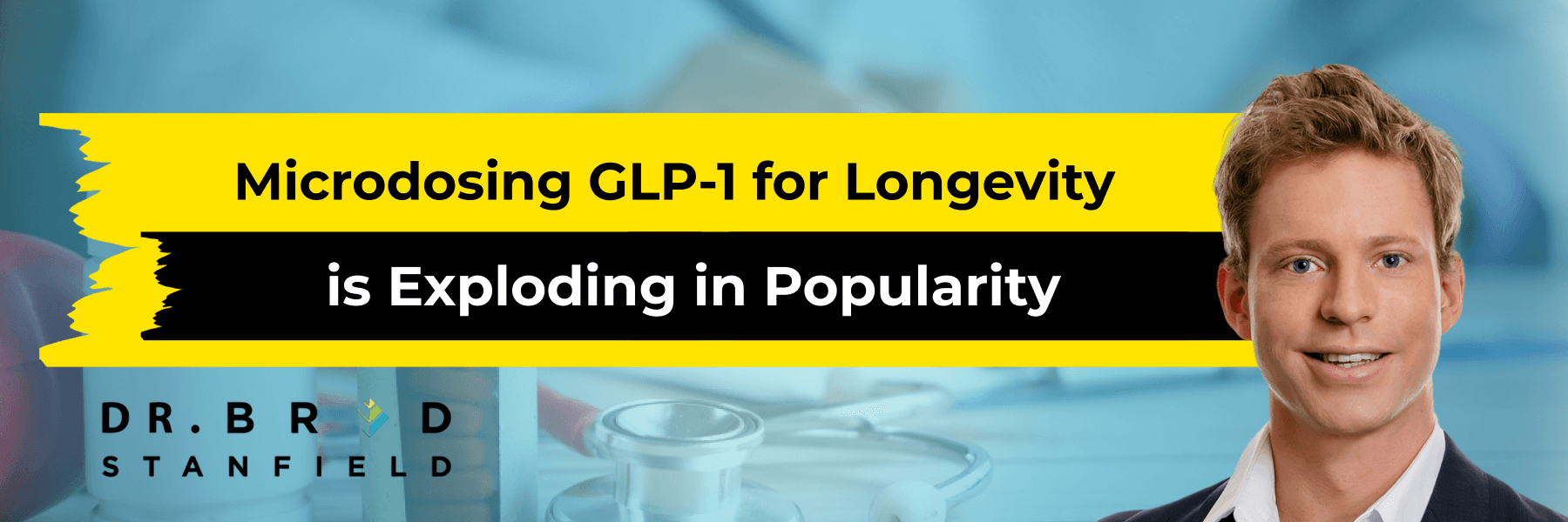 Microdosing Tirzepatide & Ozempic (GLP-1) for Longevity – Dr Brad Stanfield